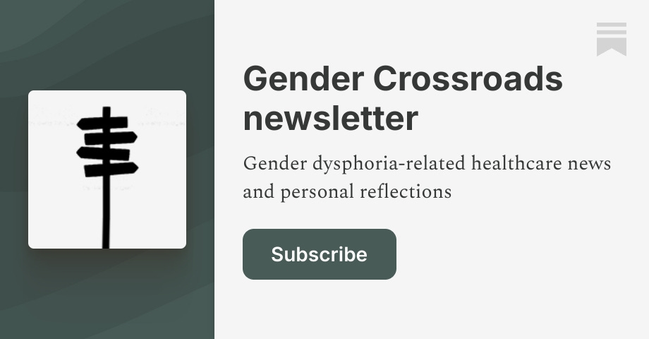 Gender Crossroads newsletter | Substack