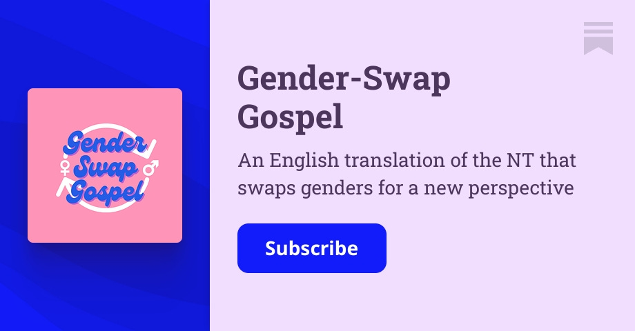 Gender-Swap Gospel | Aaron Ochart | Substack