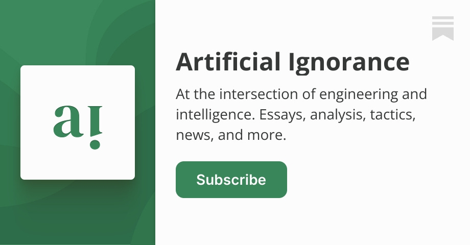 Artificial Ignorance | Charlie Guo | Substack