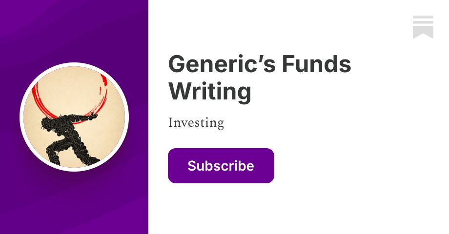 Generic’s Funds Writing | Generic Funds | Substack