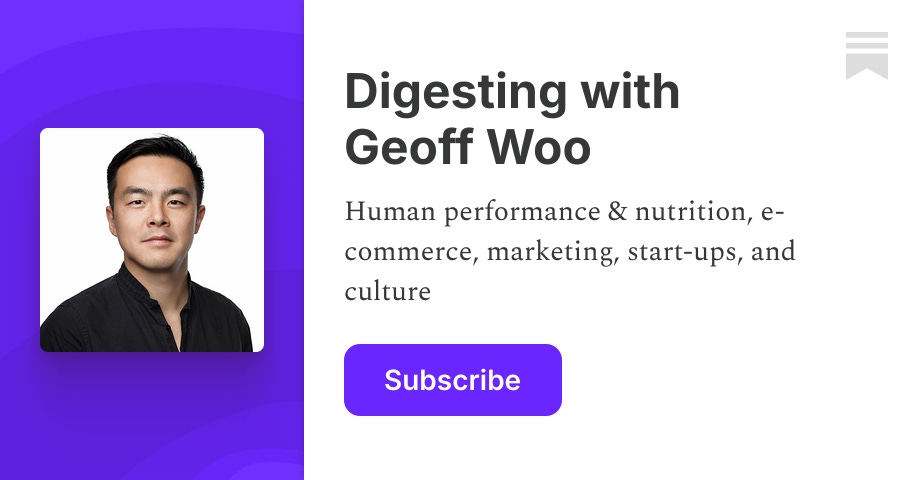 Digesting with Geoff Woo | Geoffrey Woo | Substack