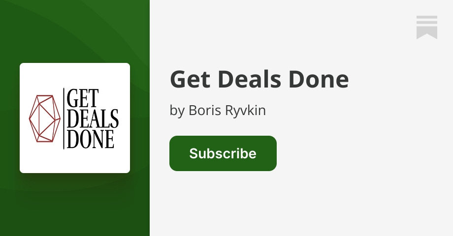 Get Deals Done | Boris Ryvkin | Substack