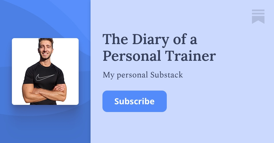 The Diary of a Personal Trainer | Giacomo Di Mauro | Substack