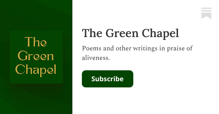 The Green Chapel | Gideon Heugh | Substack
