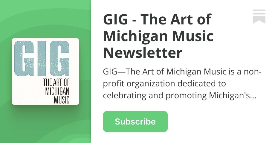 GIG - The Art of Michigan Music Newsletter | Chuck Marshall | Substack