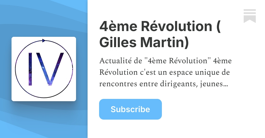 4ème Révolution ( Gilles Martin) | Substack