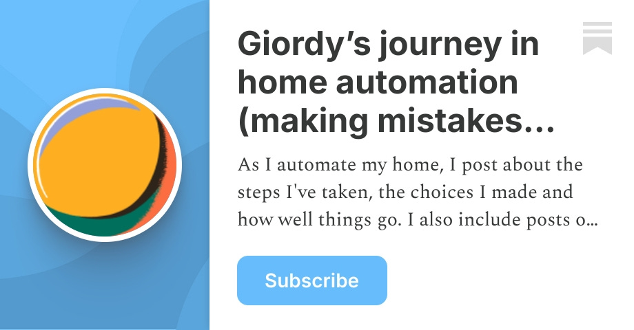 Giordy’s journey in home automation (making mistakes so you don't ...