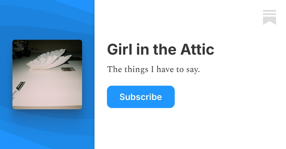 Girl in the Attic | maya | Substack