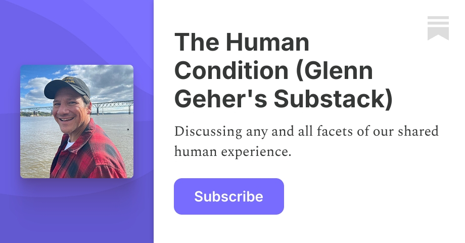 Archive - The Human Condition (Glenn Geher's Substack)