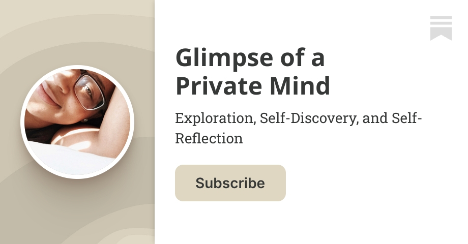 Glimpse of a Private Mind | Nikki Dominique | Substack