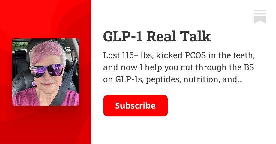 GLP-1 Real Talk | Substack