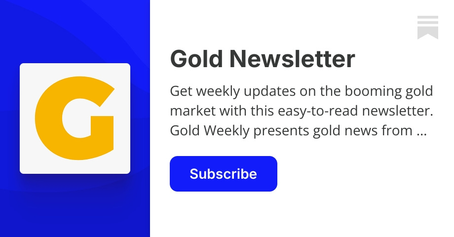 Gold Newsletter | Gold Weekly | Substack