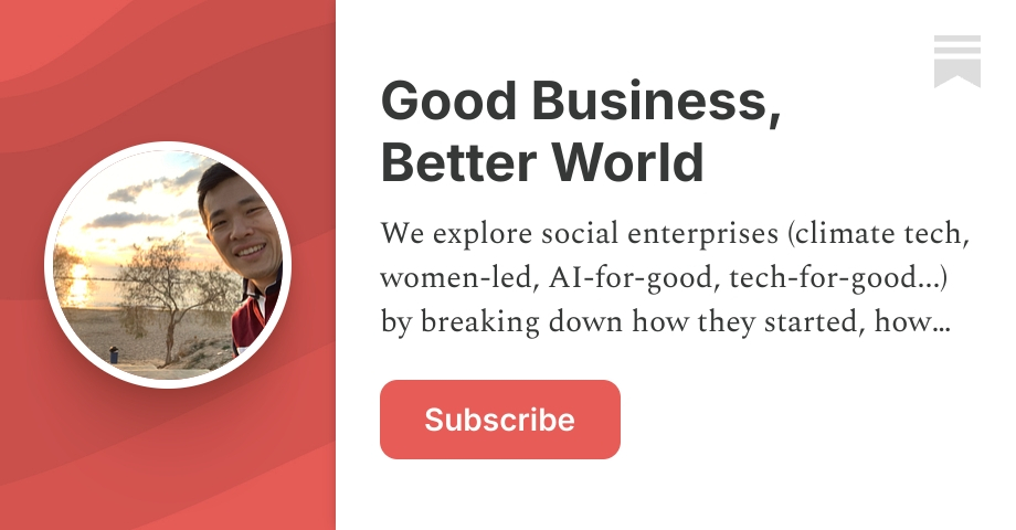 Good Business, Better World | Leo | Substack