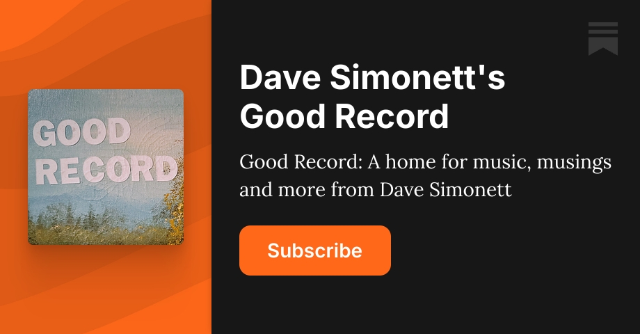 Dave Simonett's Good Record | Substack