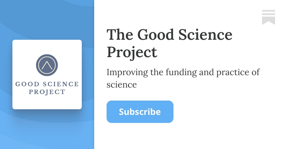 The Good Science Project | Stuart Buck | Substack