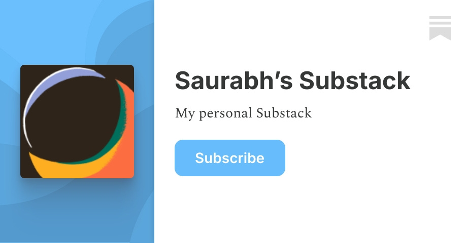 Saurabh’s Substack | Saurabh Goswami | Substack