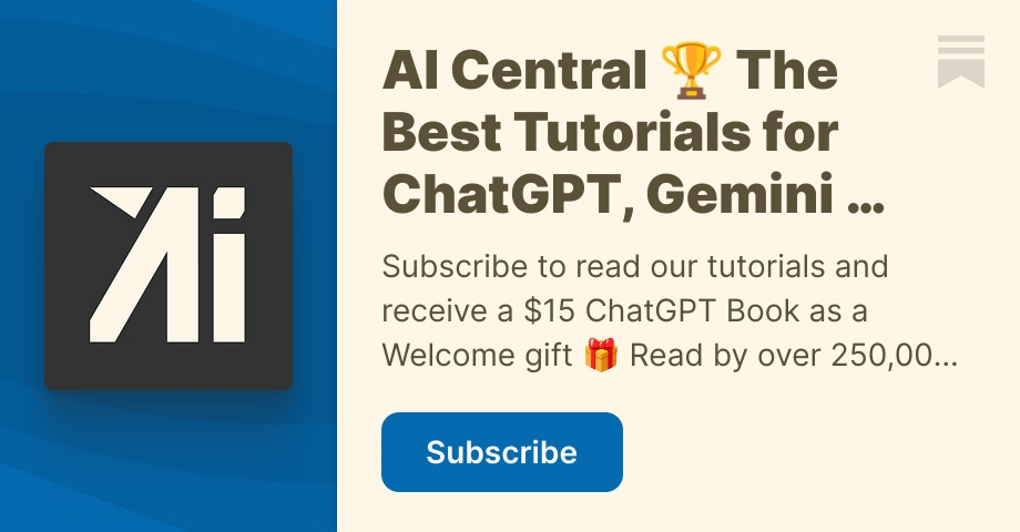 ChatGPT Central - Your #1 Source for AI Tutorials & Guides | Substack