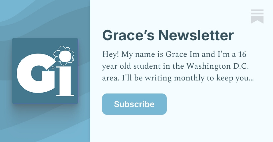 Grace’s Newsletter | Grace Im | Substack