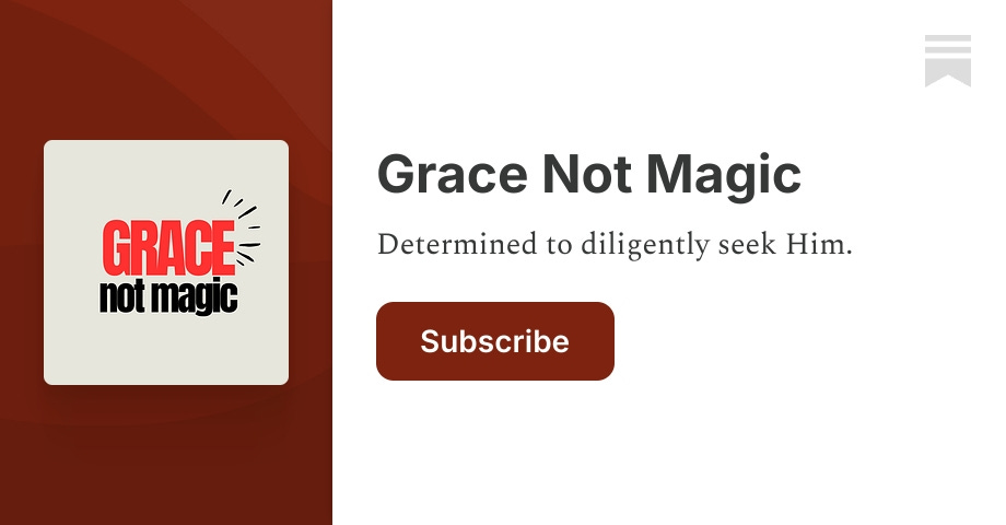 Grace Not Magic | Substack