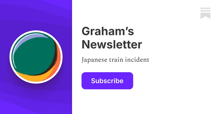 Graham’s Newsletter | Graham Long | Substack