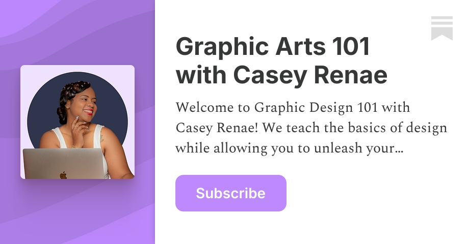 Graphic Arts 101 with Casey Renae | Substack