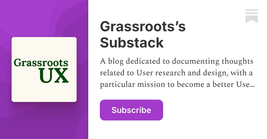 Grassroots’s Substack | Grassroots UX | Substack