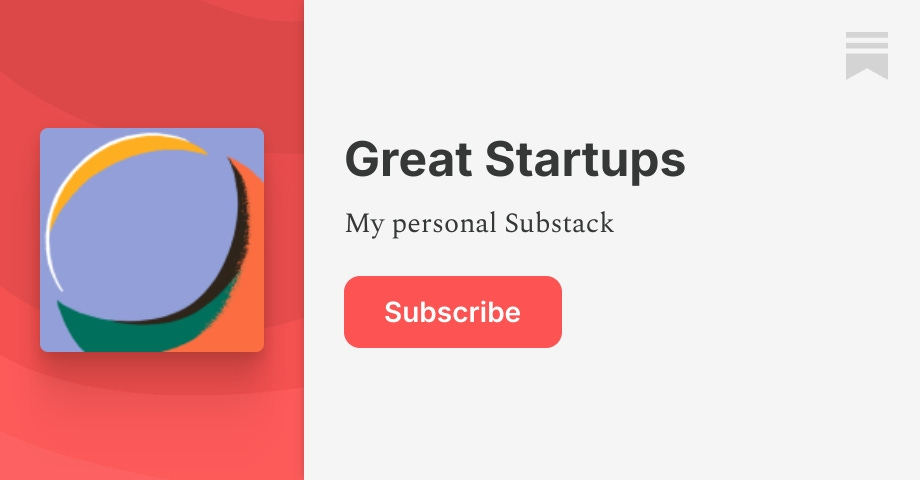 Great Startups | Substack