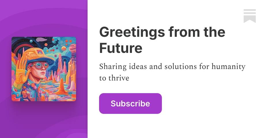 Greetings from the Future | Substack
