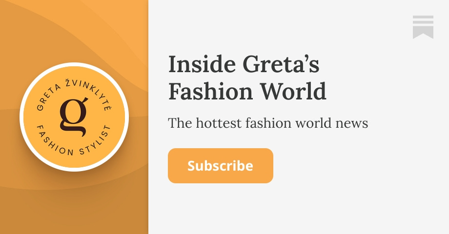 Inside Greta’s Fashion World | Greta Žvinklytė | Substack