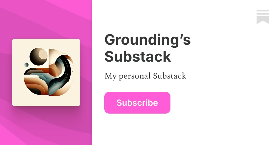 Grounding’s Substack | Grounding Insights | Substack
