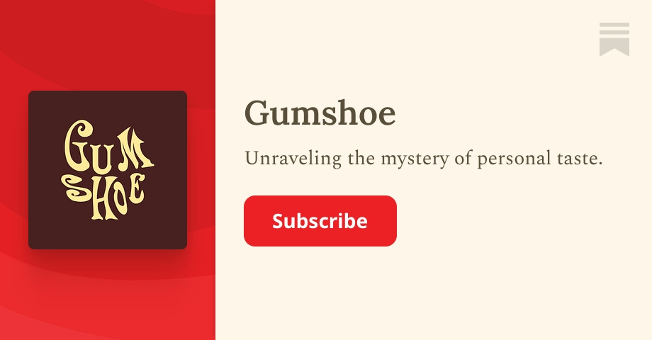 Gumshoe | Harling Ross Anton | Substack