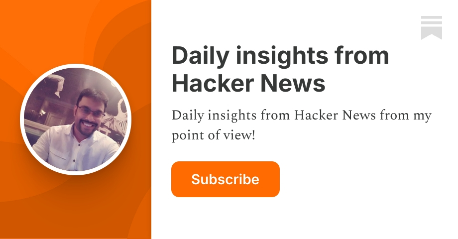 Daily insights from Hacker News | Ram | Substack