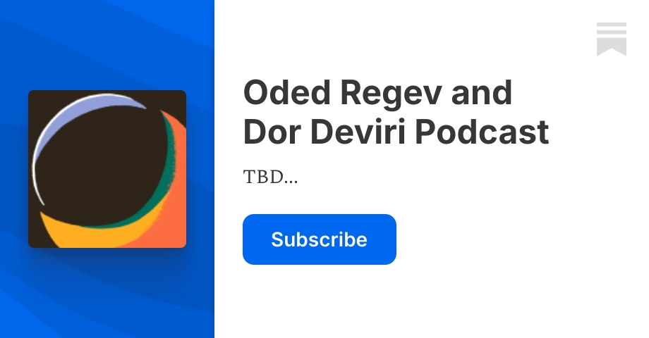 Oded Regev and Dor Deviri Podcast | Substack