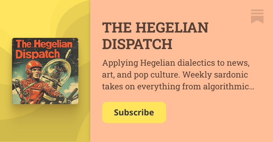 THE HEGELIAN DISPATCH | Aly Salem | Substack