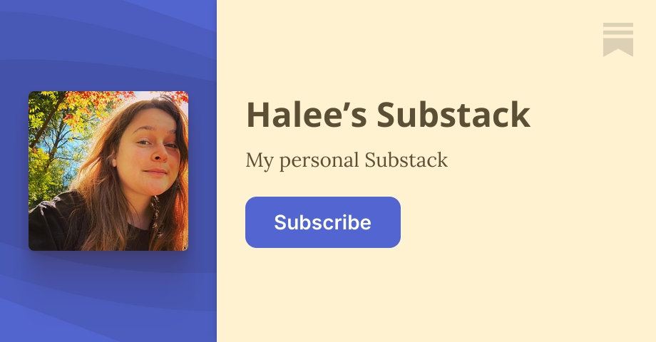 Halee’s Substack | Halee Kirkwood | Substack