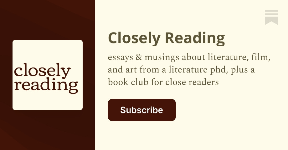 Closely Reading | haley larsen, phd | Substack
