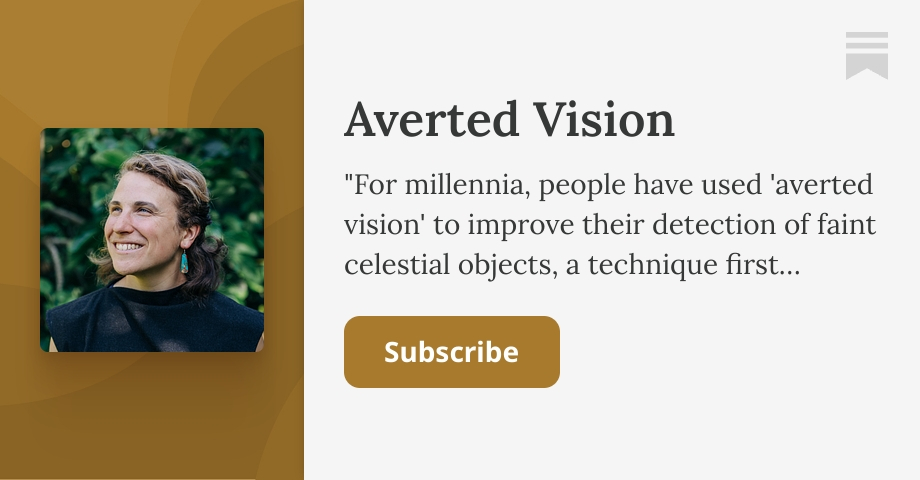 Averted Vision | Haley Sive | Substack