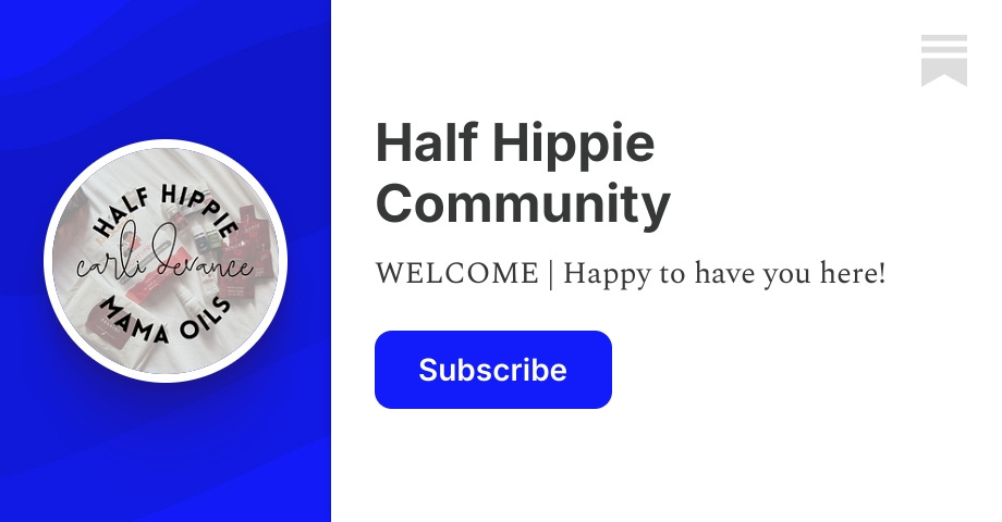 Half Hippie Community | Carli DeVance | Substack