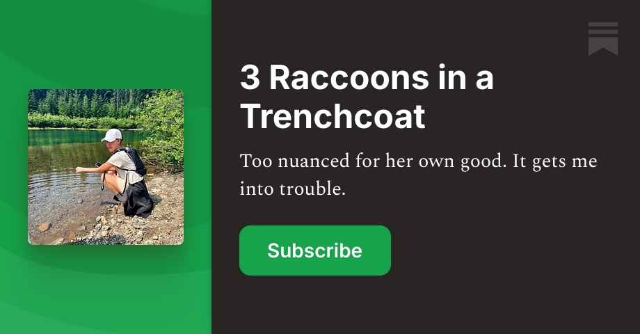 3 Raccoons in a Trenchcoat | Halle Martin | Substack