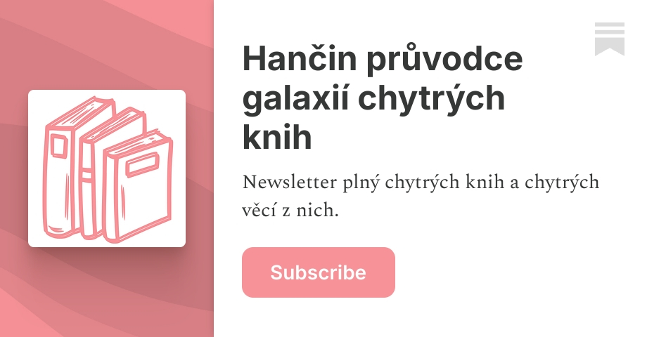 Hančin průvodce galaxií chytrých knih | Hana Jadavan | Substack