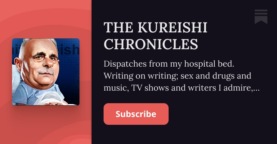 THE KUREISHI CHRONICLES | Hanif Kureishi | Substack