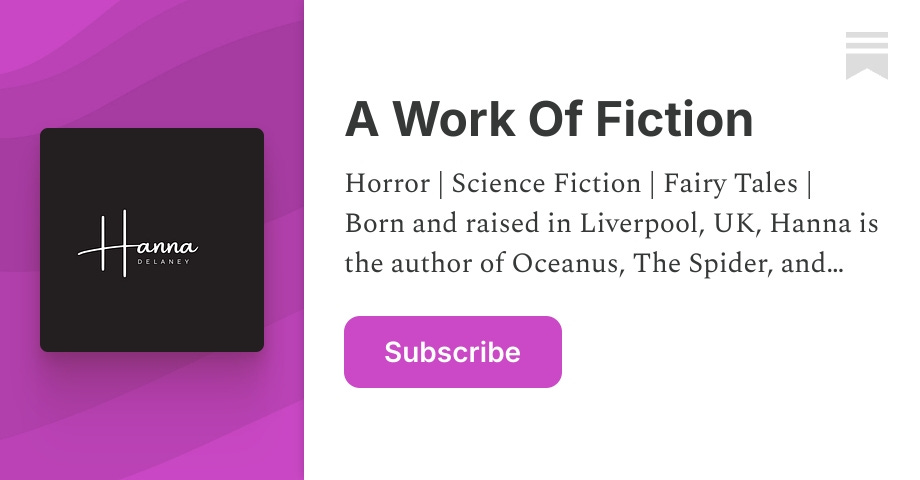 A work of fiction | Hanna Delaney | Substack