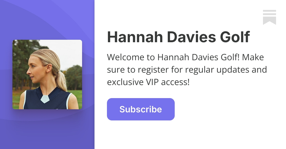 Hannah Davies Golf | Substack