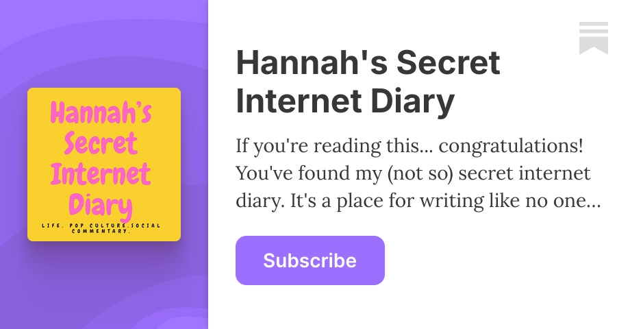 Hannah's Secret Internet Diary | Hannah Diviney | Substack