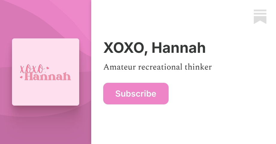 XOXO, Hannah | Substack