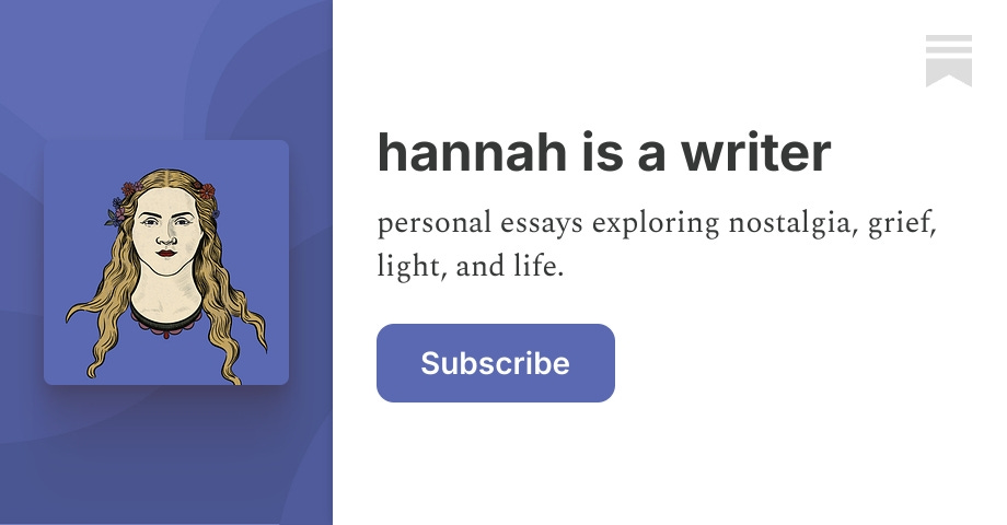 hannah is a writer | hannah neece | Substack