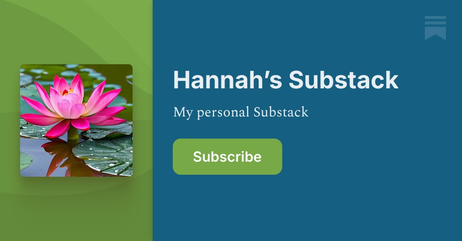 Hannah’s Substack | Hannah Lorin | Substack