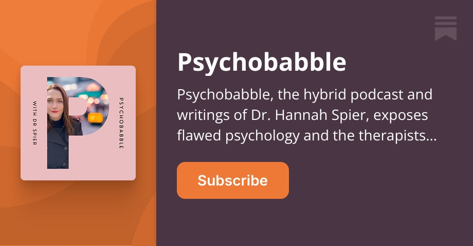 Psychobabble | Hannah Spier, MD | Substack