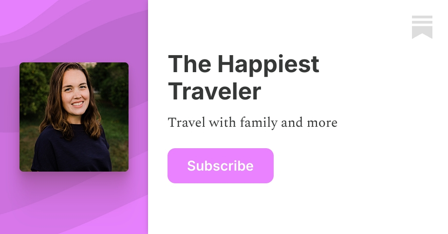 The Happiest Traveler | Abby Gibson | Substack