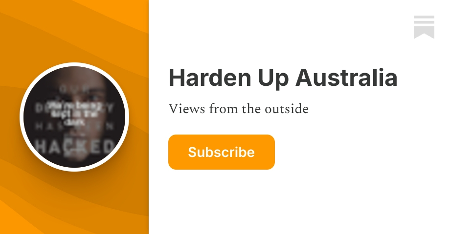 Harden Up Australia | Peter Harden | Substack